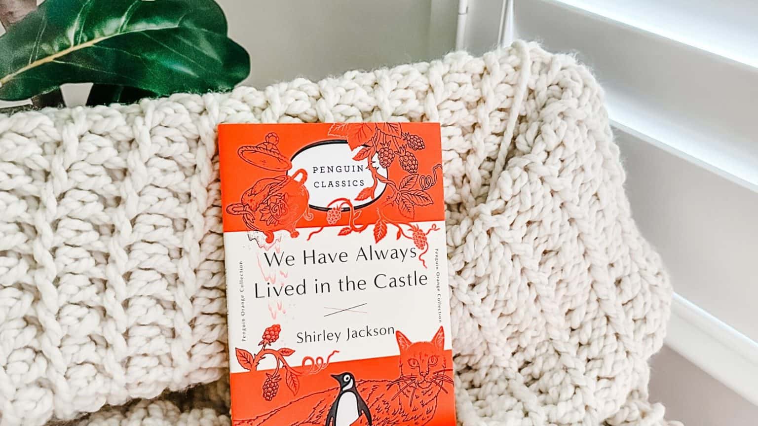 Why “We Have Always Lived in the Castle” by Shirley Jackson Will Haunt You