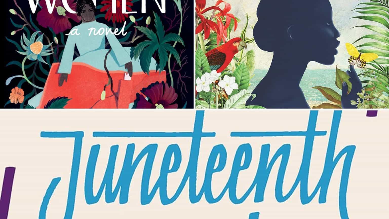 Juneteenth in Fiction: Novels That Bring History to Life