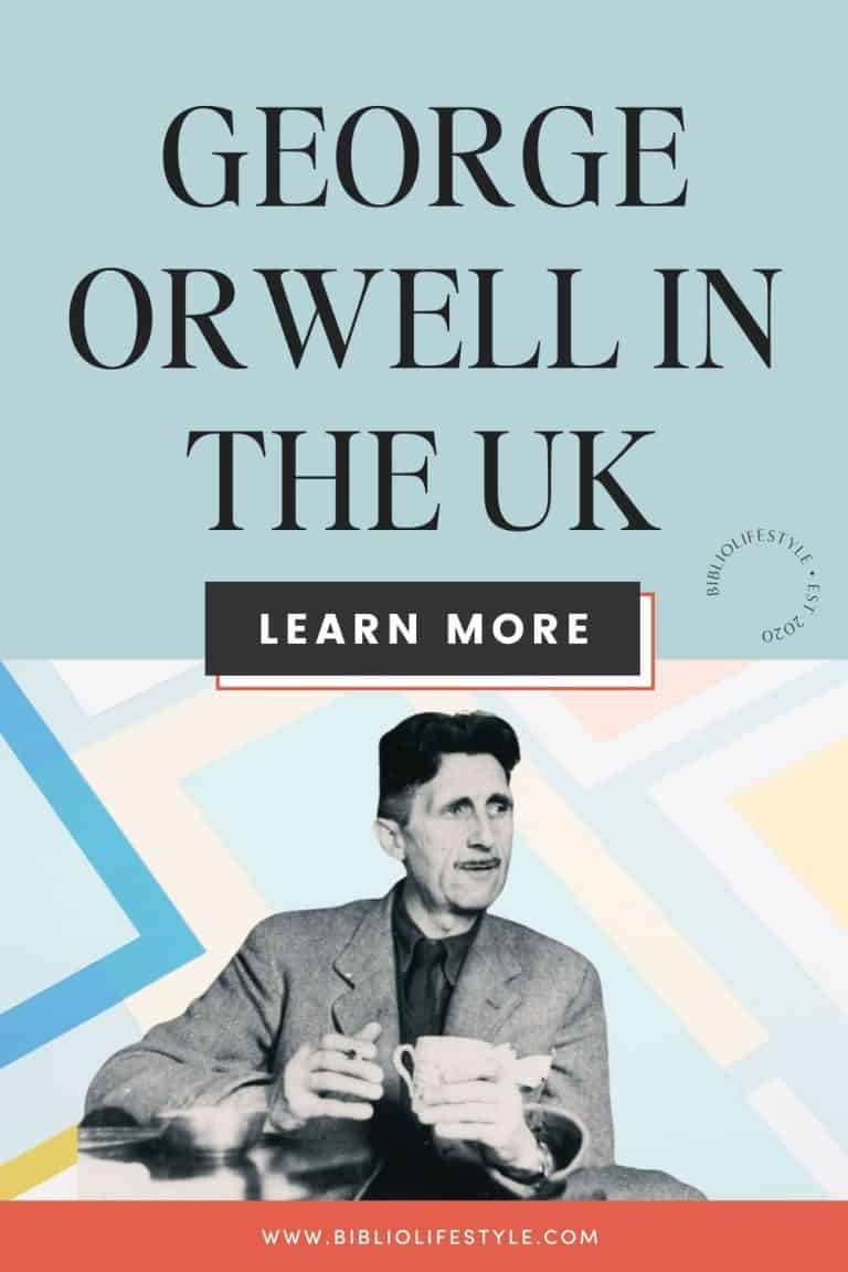 George Orwell in the UK: His Life, Politics, and Literary Journey
