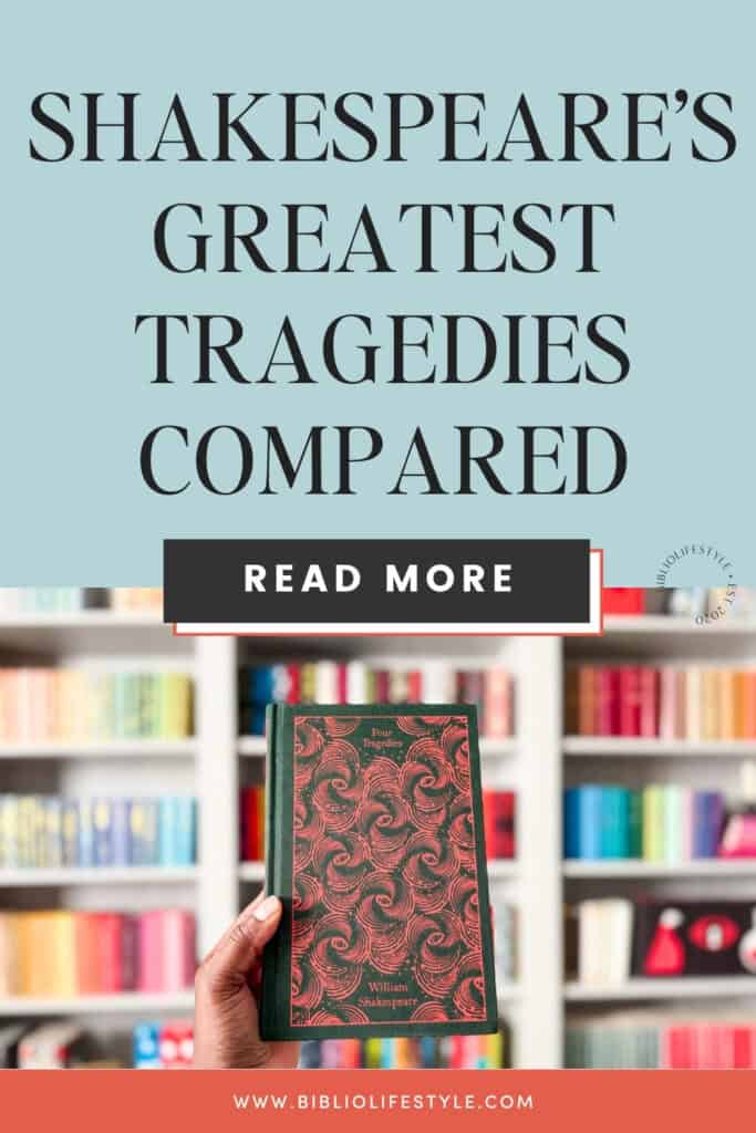 Shakespeare’s Greatest Tragedies Explained & Compared